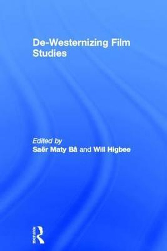 De-Westernizing Film Studies | 9780415687836 | Boeken | bol