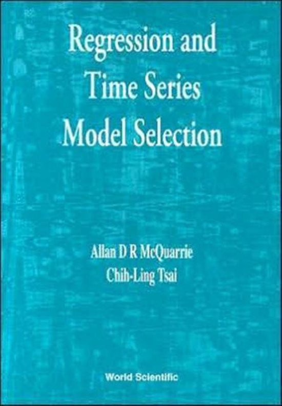 Regression And The Time Series Model Selection | 9789810232429 | Allan D R Mcquarrie |... | bol