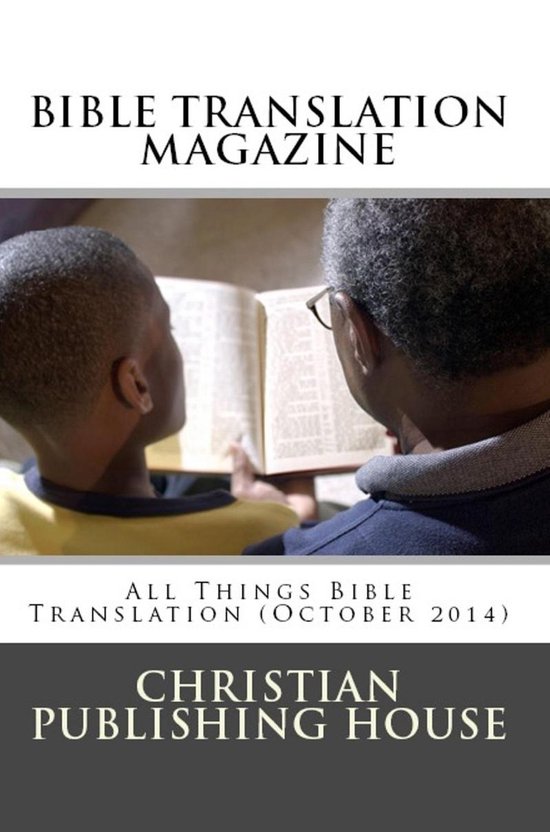 BIBLE TRANSLATION MAGAZINE: All Things Bible Translation (October 2014 ...
