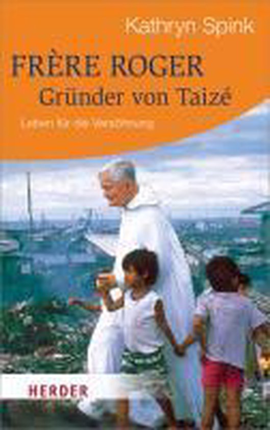 Frère Roger - Gründer von Taizé, Kathryn Spink | 9783451065422 | Boeken ...