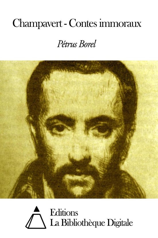 Champavert - Contes immoraux (ebook), Pétrus Borel | 9791021349339 ...