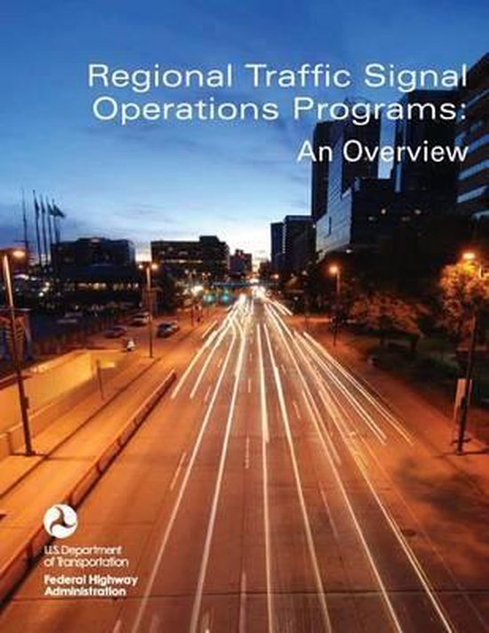 Regional Traffic Signal Operations Programs | 9781495290855 | U S Depa ...