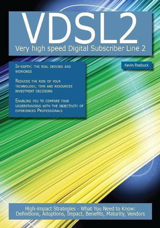 VDSL2 - Very high speed Digital Subscriber Line 2: High-impact Strategies - What You... | bol