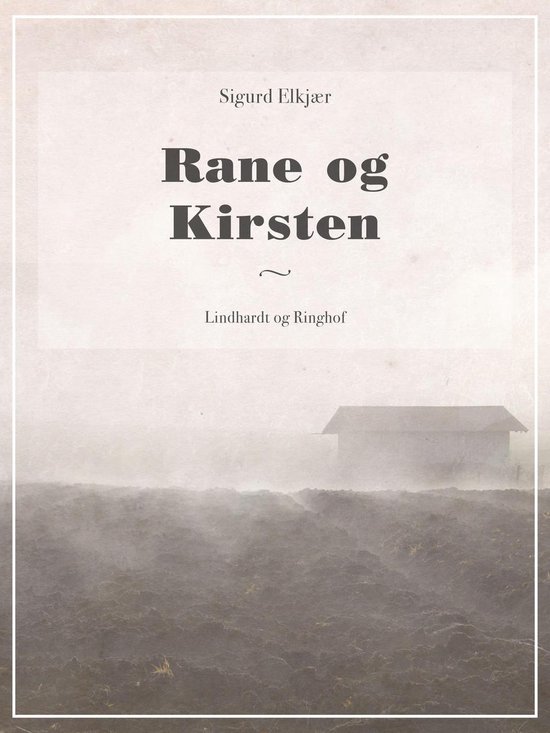 Rane og Kirsten (ebook), Sigurd Elkjær | 9788711722565 | Boeken | bol