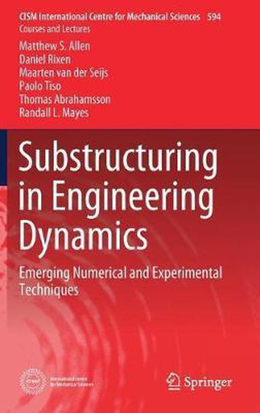 Substructuring in Engineering Dynamics: Emerging Numerical and Experimental Techniques... | bol.com