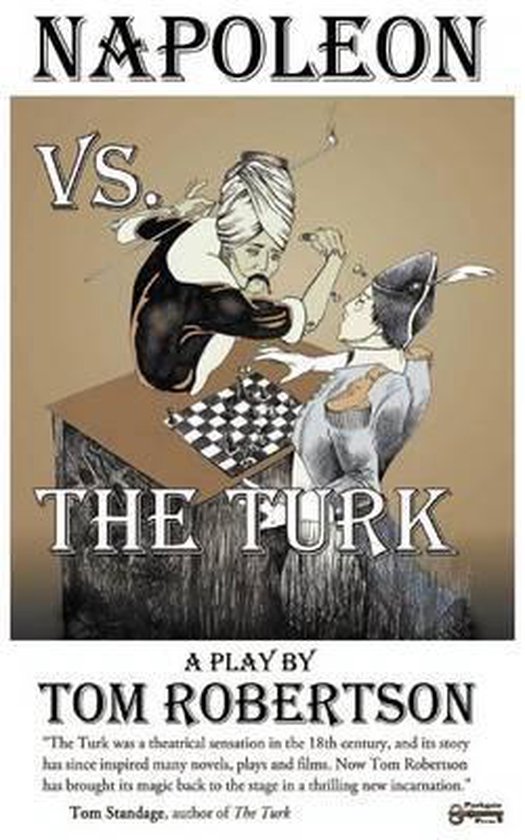 Napoleon vs. the Turk, When the Master Warrior Met the Master Machine ...