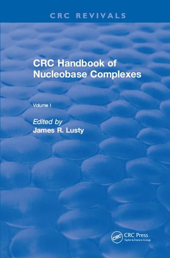 CRC Press Revivals - CRC Handbook of Nucleobase Complexes (ebook ...