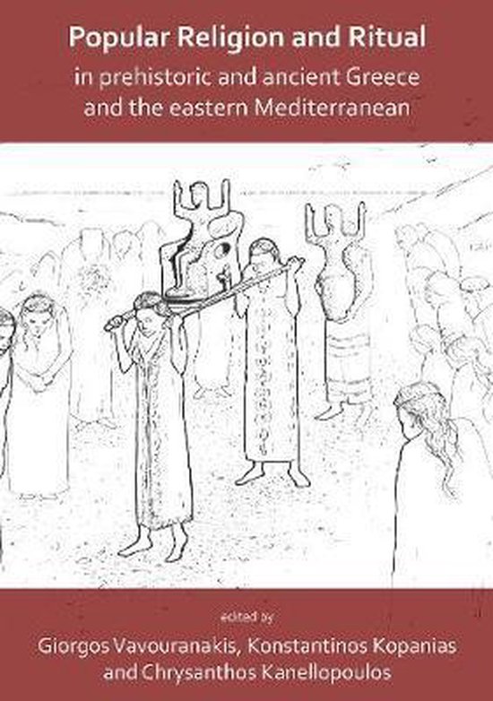 Popular Religion and Ritual in Prehistoric and Ancient Greece and the ...