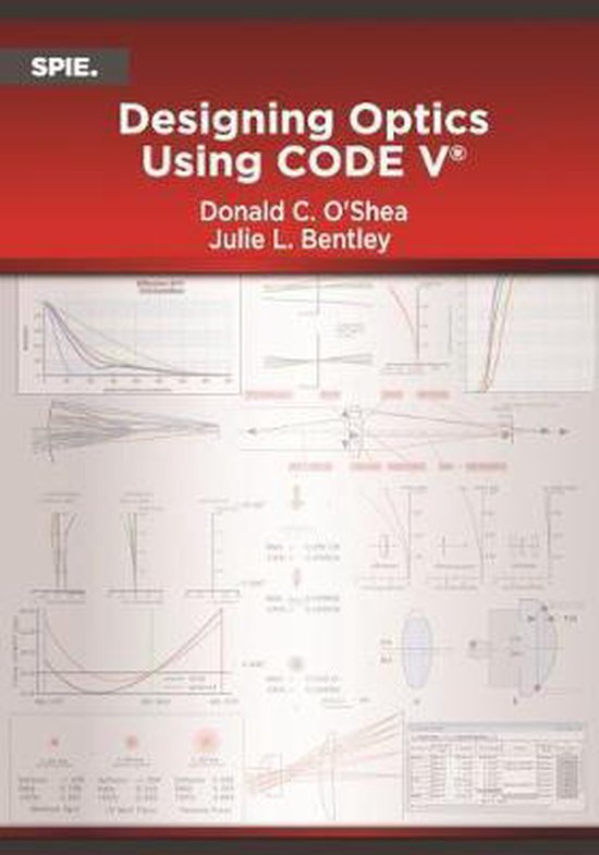 Press Monographs- Designing Optics Using CODE V | 9781510619739 ...