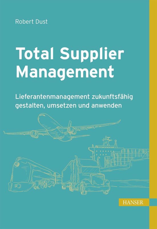 Total Supplier Management (ebook), Robert Dust | 9783446458840 | Boeken ...