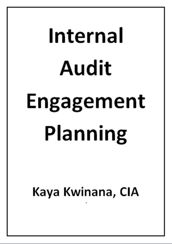 Internal Audit Engagement Planning (ebook), Kaya Kwinana ...