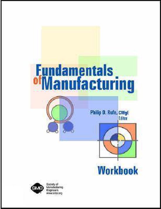 Fundamentals of Manufacturing Workbook, Philip D. Rufe | 9780872638457 ...