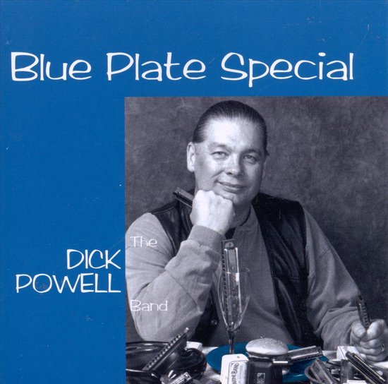 Blue Plate Special, Dick Powell Band | CD (album) | Muziek | bol