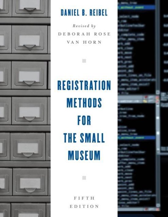 Registration Methods for the Small Museum, Daniel B. Reibel ...