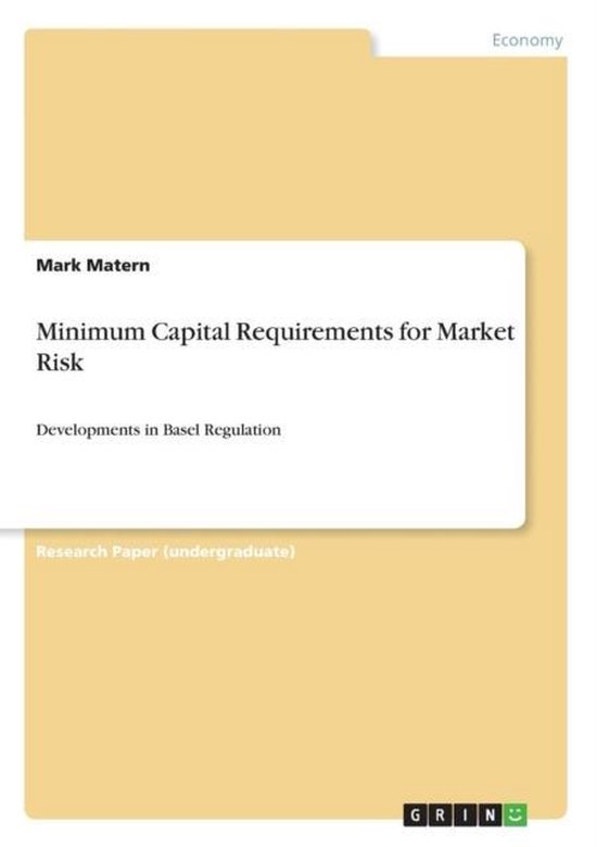 Minimum Capital Requirements for Market Risk, Mark Matern ...