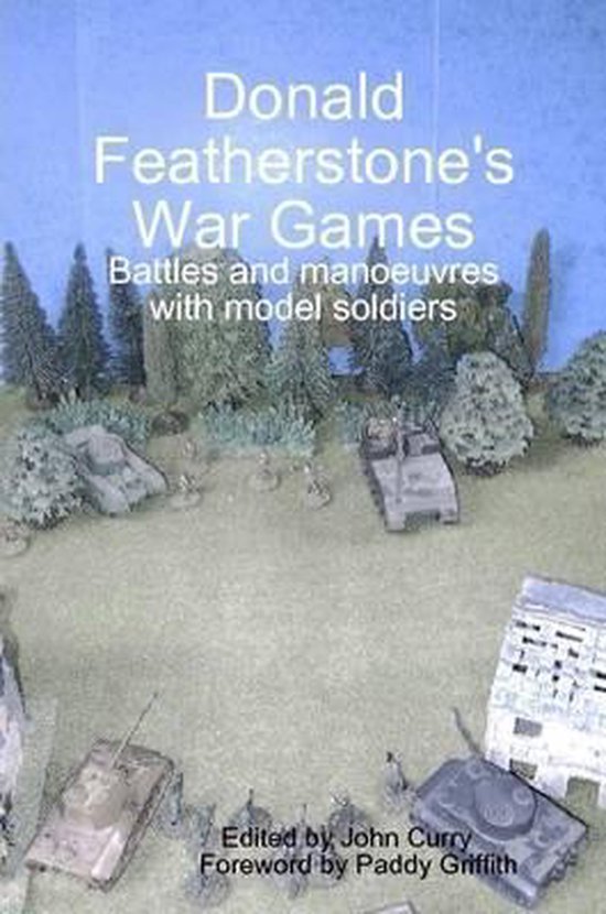 Donald Featherstone's War Games, John Curry | 9781409216766 | Boeken | bol