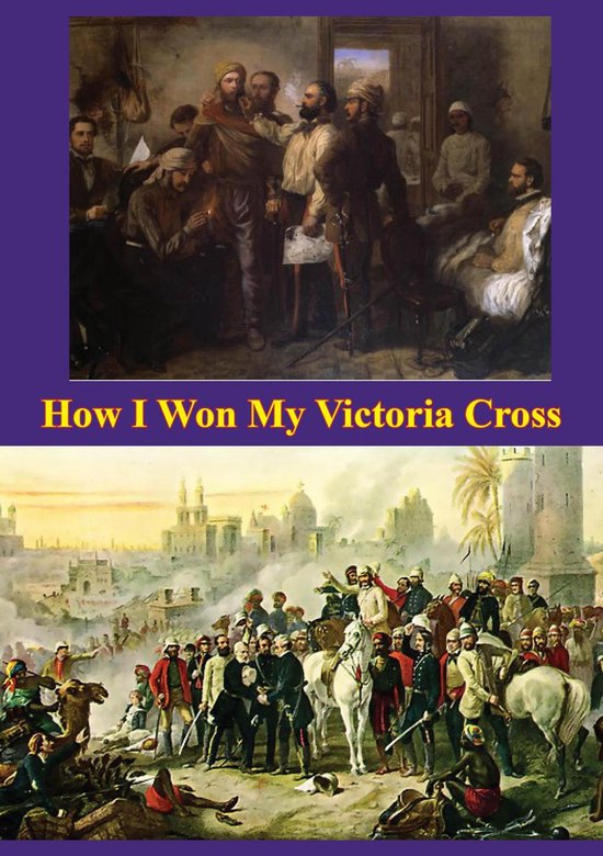 How I Won My Victoria Cross [Illustrated Edition] (ebook), Thomas Henry ...