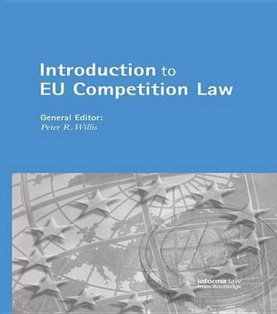 Introduction to Eu Competition Law (ebook), Peter Willis | 9781317908845 | Boeken | bol.com