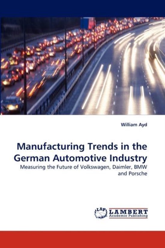 Manufacturing Trends in the German Automotive Industry | 9783843372664 ...