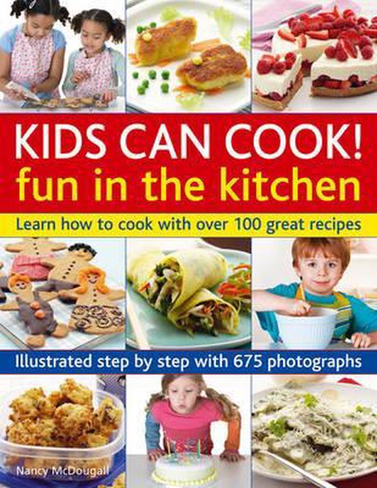 Kids Can Cook! Fun in the Kitchen, Nancy McDougall | 9780857238719 ...