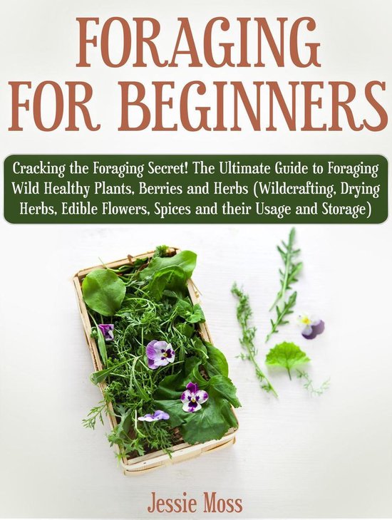 Foraging for Beginners: Cracking the Foraging Secret! The Ultimate ...