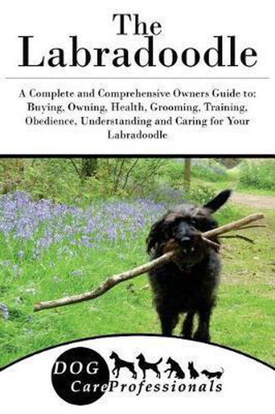 The Labradoodle | 9781542853644 | Dog Care Professionals | Boeken | bol.com