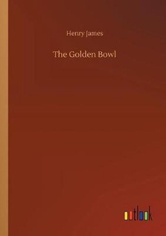 The Golden Bowl, Henry James | 9783732694396 | Boeken | bol.com
