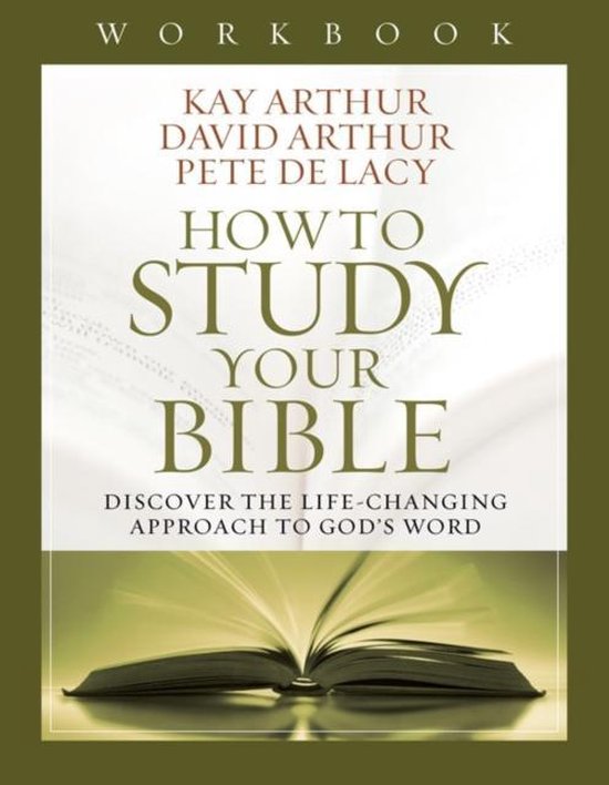 How to Study Your Bible, Kay Arthur | 9780736953573 | Boeken | bol