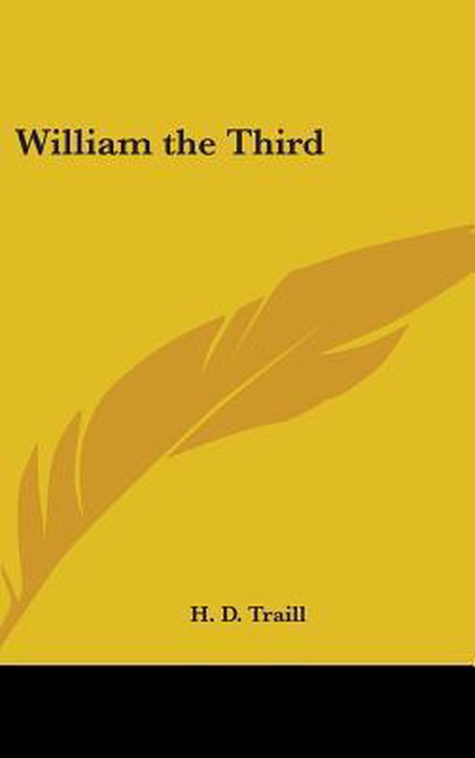 William the Third, H. D. Traill | 9780548019658 | Boeken | bol.com
