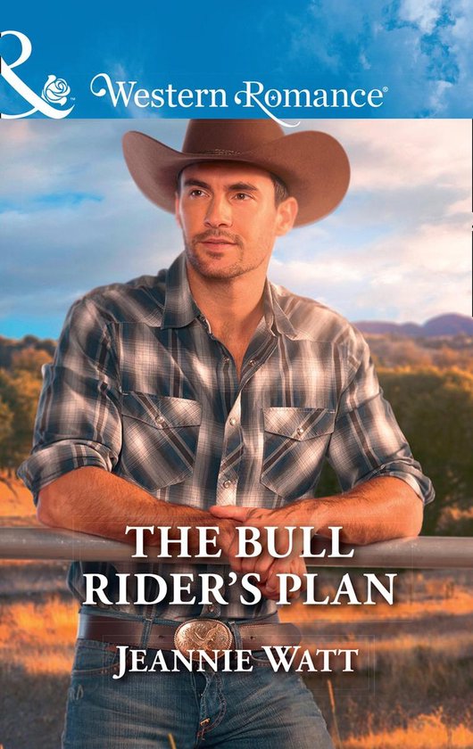 Montana Bull Riders 4 - The Bull Rider's Plan (Mills & Boon Western ...