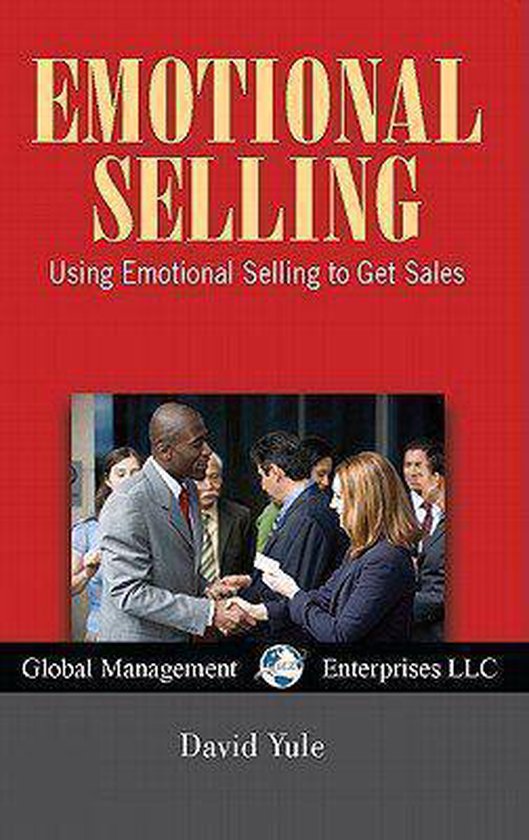 Emotional Selling, USA Revised Edition, David Yule | 9781611100129 ...