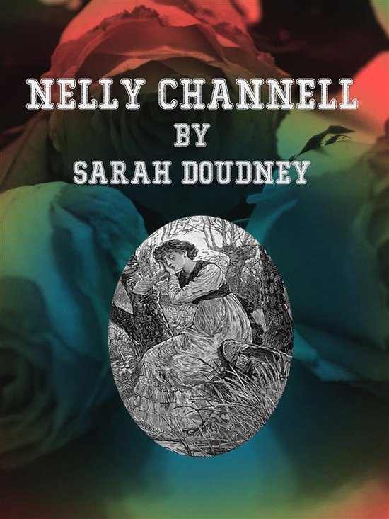 Nelly Channell (ebook), Sarah Doudney | 9788826057026 | Boeken | bol.com