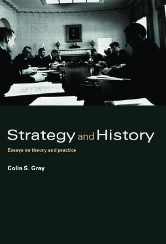 Strategy And History | 9780415386357 | Colin S. Gray | Boeken | bol