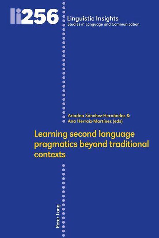 Linguistic Insights 256 - Learning second language pragmatics beyond traditional... | bol
