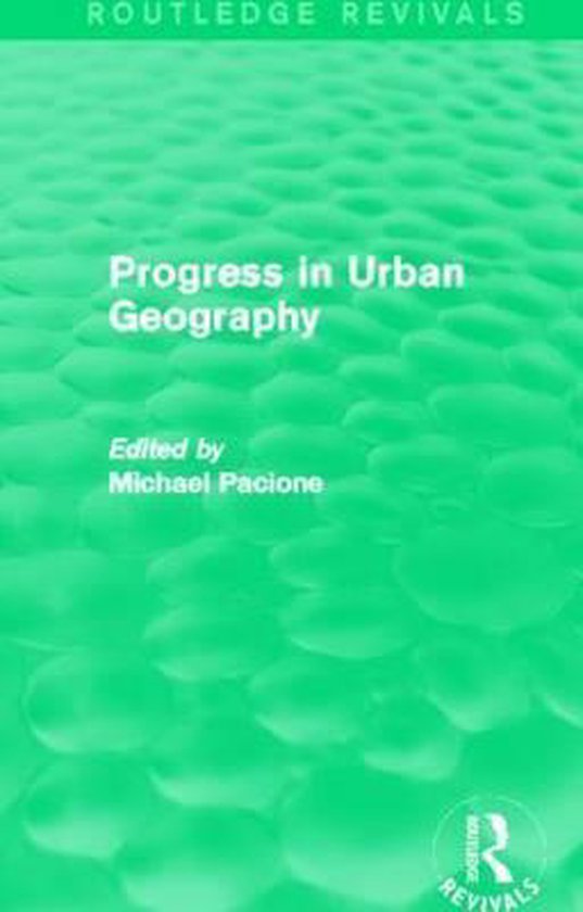 Progress in Urban Geography | 9780415705721 | Michael Pacione | Boeken ...