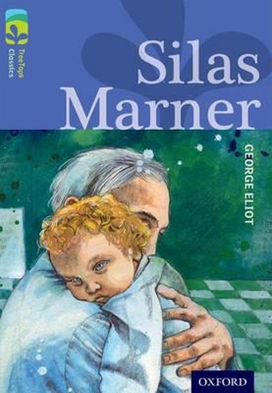 Oxford Reading Tree TreeTops Classics: Level 17 More Pack A: Silas Marner |... | bol.com