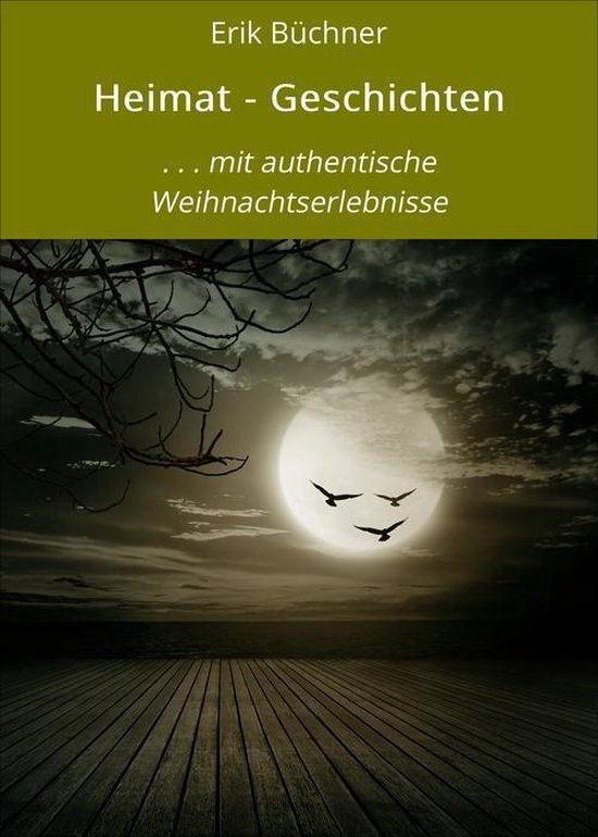 Heimat - Geschichten (ebook), Erik Büchner | 9783738058369 | Boeken | bol