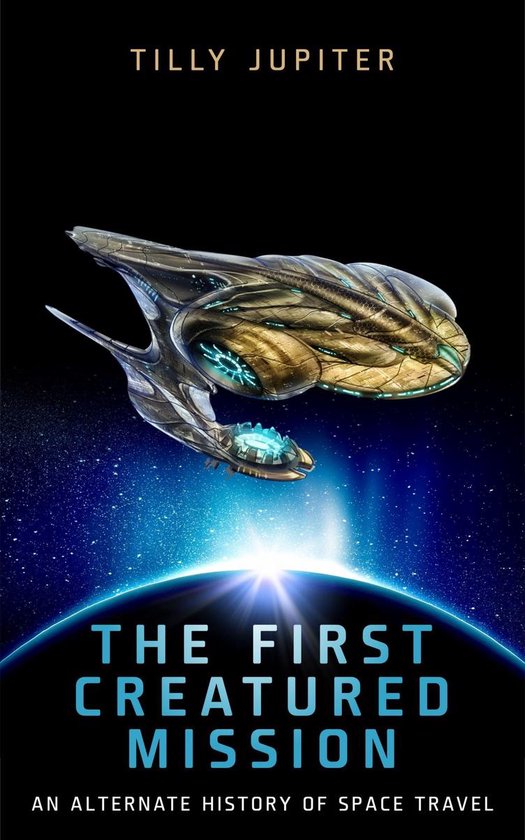 Visions of Jupiter 2 - The First Creatured Mission: An Alternate ...