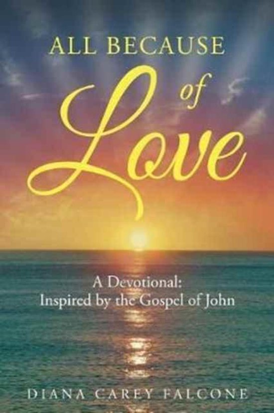 All Because of Love: A Devotional | 9781681979977 | Diana Falcone ...