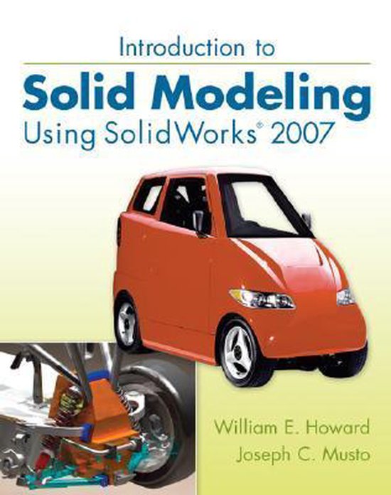 Introduction to Solid Modeling Using SolidWorks 2007 | 9780077216078 | William Howard... | bol
