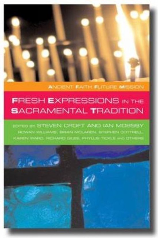 Fresh Expressions in the Sacramental Tradition | 9781853119736 | Steven ...