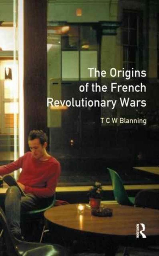 Origins Of Modern Wars-The Origins of the French Revolutionary Wars, T ...