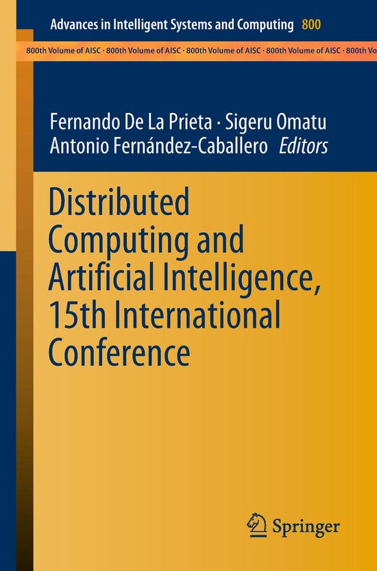Advances in Intelligent Systems and Computing 800 - Distributed Computing and... | bol