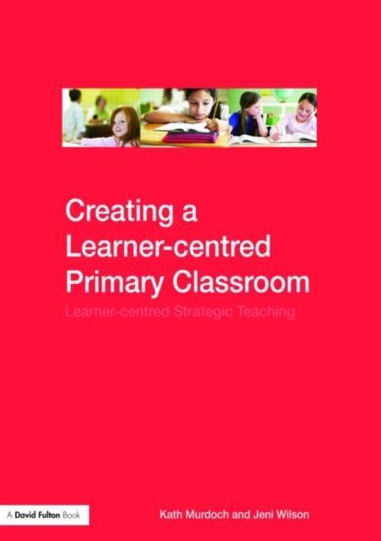 Creating a Learner-centred Primary Classroom | 9780415454322 | Kath ...