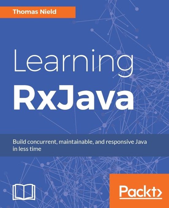 Learning RxJava (ebook), Thomas Nield | 9781787123748 | Boeken | bol.com