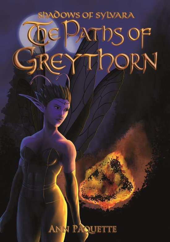 Shadows of Sylvara 1 - The Paths of Greythorn (ebook), Ann Paquette | 9781540114259 |... | bol.com