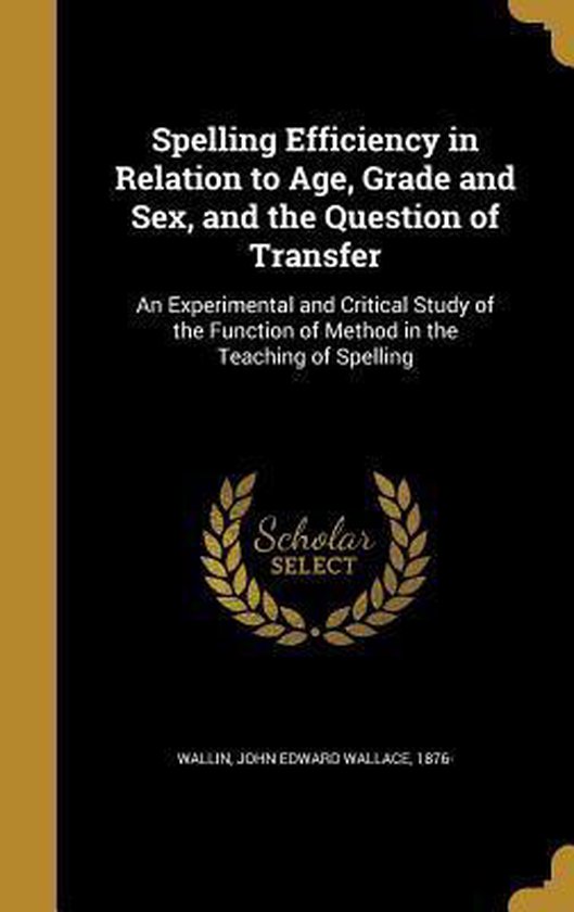 Spelling Efficiency In Relation To Age Grade And Sex And The Question