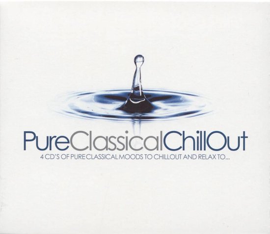 Pure Classical Chill Out, various artists | CD (album) | Muziek | bol.com