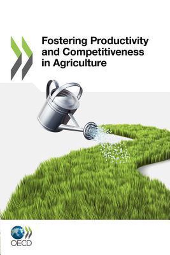 Fostering Productivity and Competitiveness in Agriculture ...