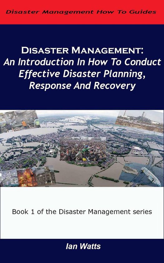 Disaster Management: An Introduction In How To Conduct Effective ...